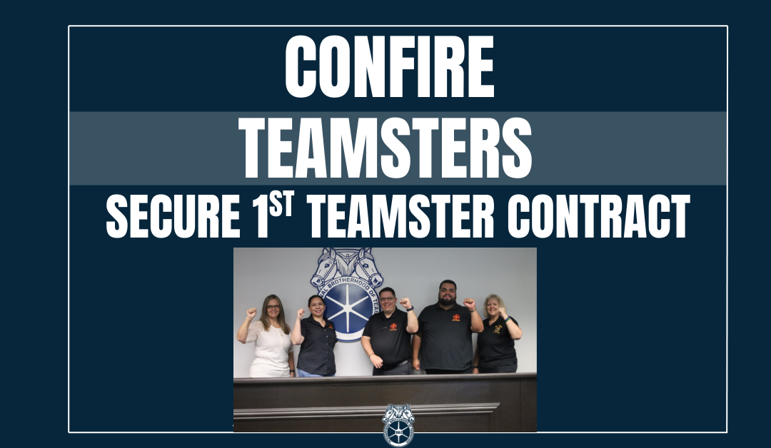 CONFIRE Teamsters Secure Strong 3-Year Contract with Major Gains